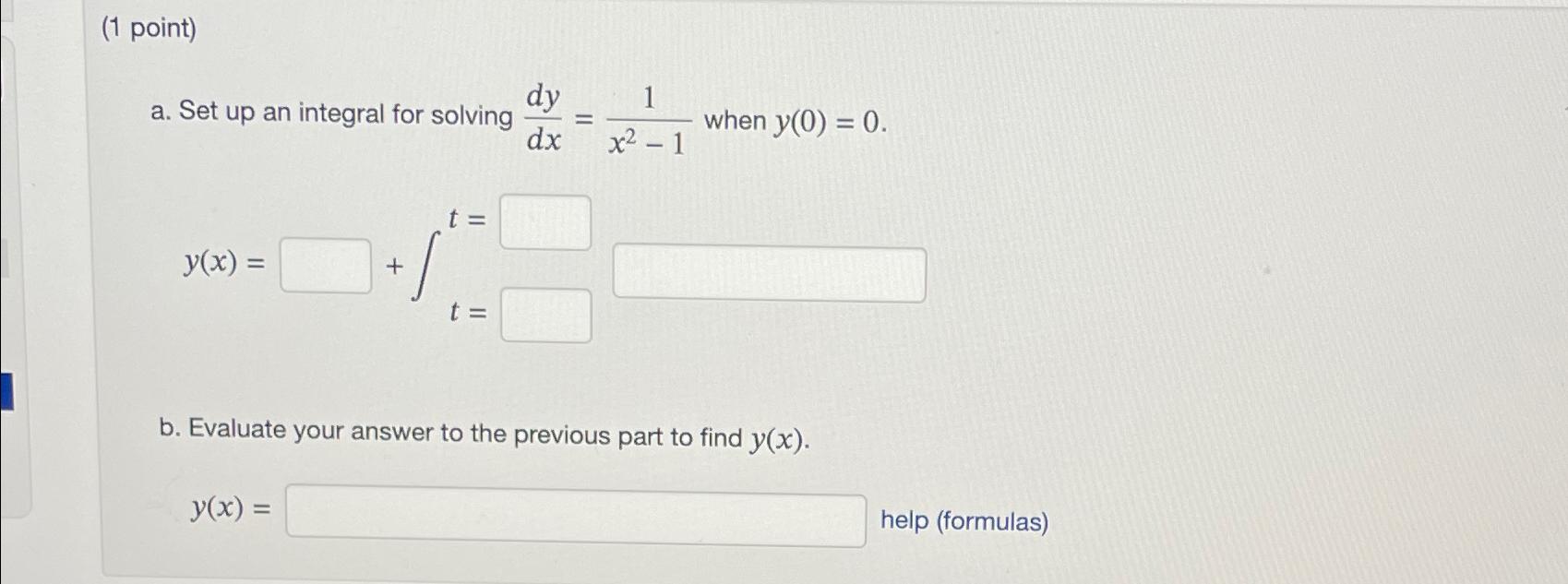 Solved (1 ﻿point)a. ﻿Set up an integral for solving | Chegg.com