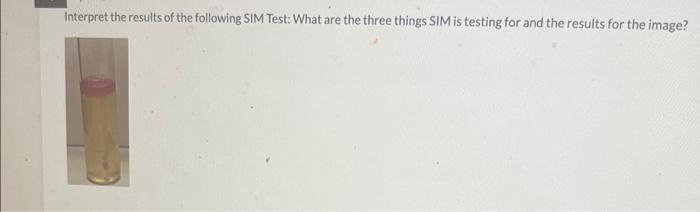Solved Interpret the results of the following SIM Test: What | Chegg.com