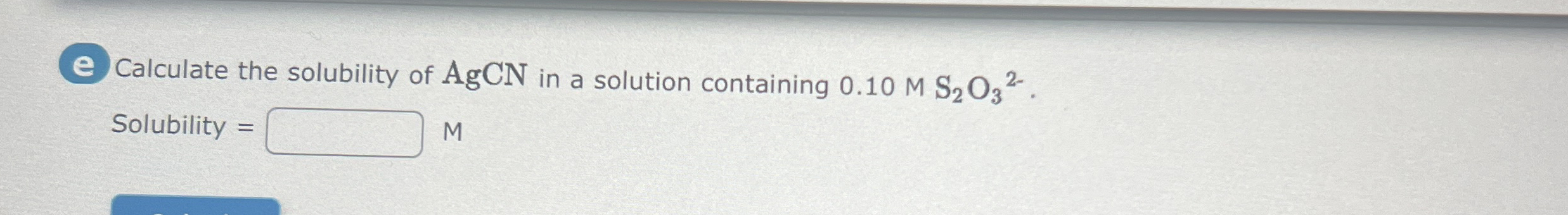 Solved ( ﻿Calculate the solubility of AgCN in a solution | Chegg.com