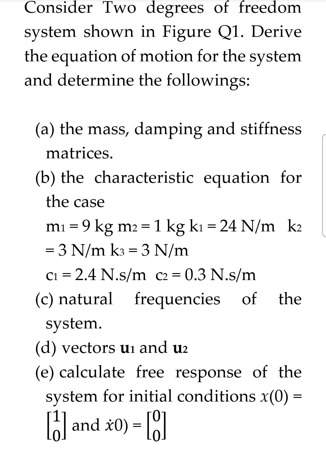 Solved Figure Q1:Consider Two degrees of freedom system | Chegg.com