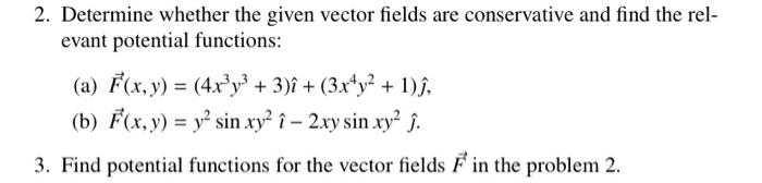 Solved 2. Determine whether the given vector fields are | Chegg.com