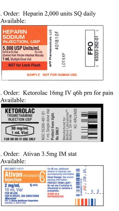 Solved . Order: Heparin 2,000 units SQ daily Available: | Chegg.com