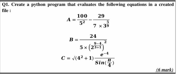 Solved Q1. Create a python program that evaluates the | Chegg.com