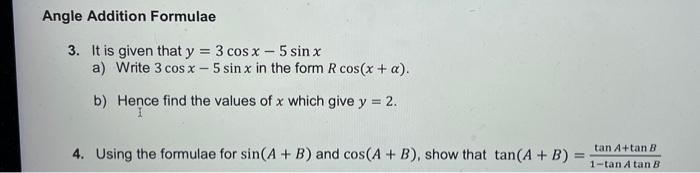 Solved ngle Addition Formulae 3. It is given that | Chegg.com