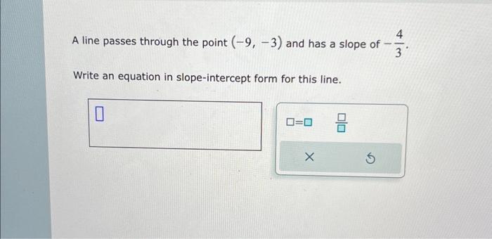 Solved A line passes through the point (−9,−3) and has a | Chegg.com