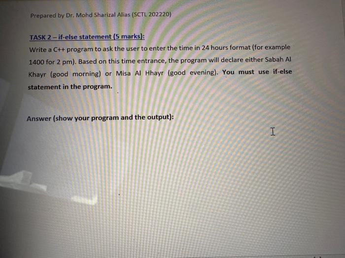 Solved TASK 1 - if statement ( 10 marks): Write a C++program | Chegg.com Solved TASK 1 - if statement ( 10 marks): Write a C++program | Chegg.com