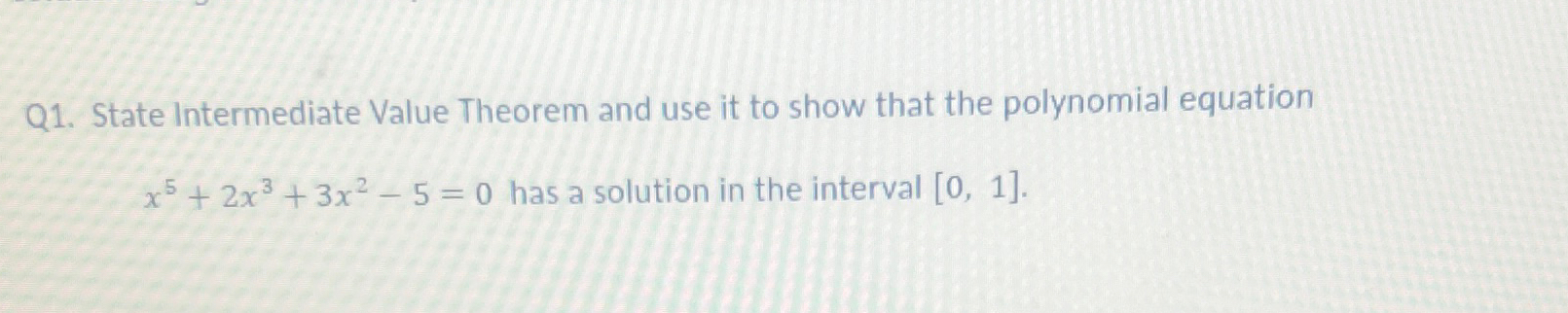 Solved Q1. ﻿State Intermediate Value Theorem and use it to | Chegg.com