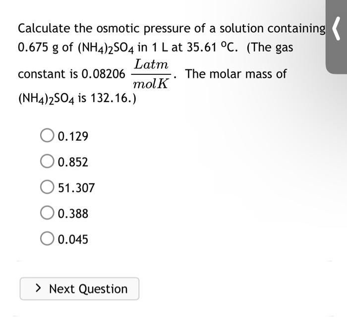 Solved Calculate the osmotic pressure of a solution | Chegg.com