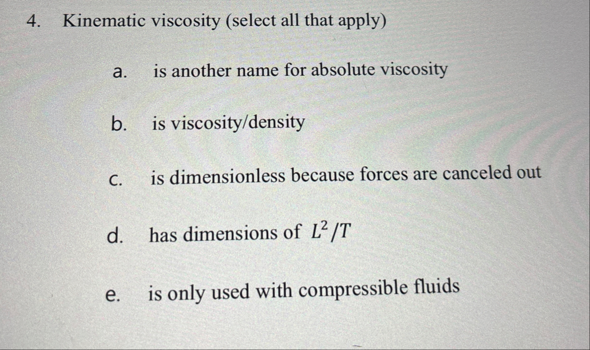 Solved Kinematic viscosity (select all that apply)a. ﻿is | Chegg.com