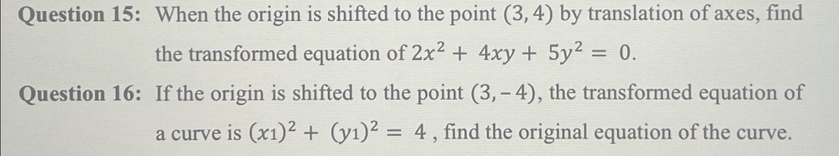 Solved Question 15: When the origin is shifted to the point | Chegg.com