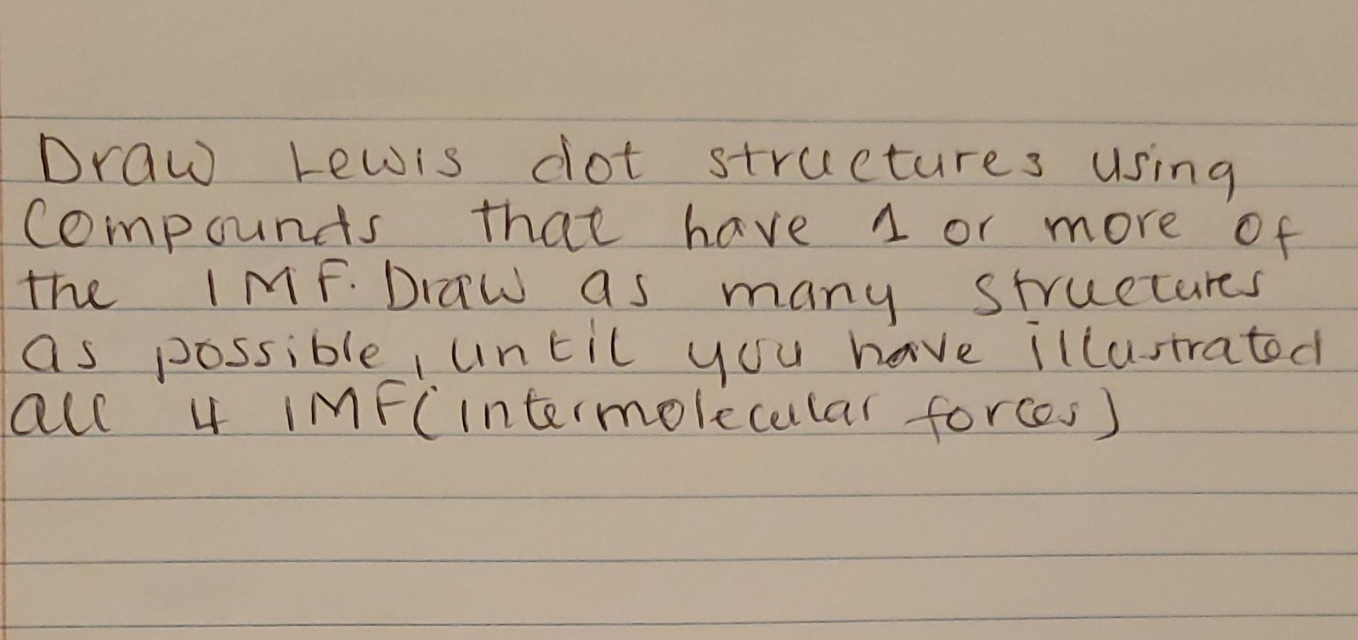 Solved Draw Lewis dot structures using compounds that have 1 | Chegg.com