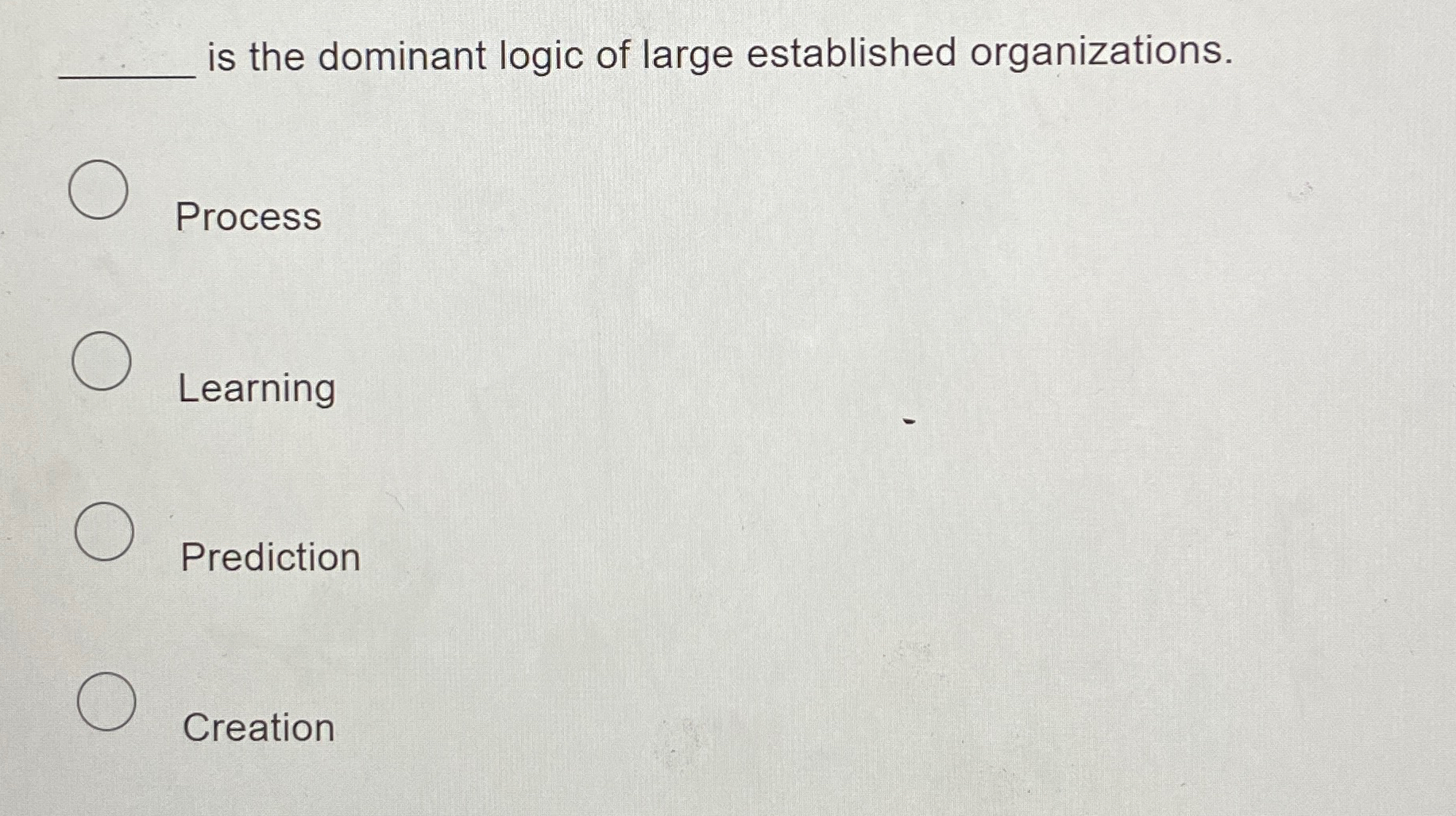 Solved is the dominant logic of large established | Chegg.com