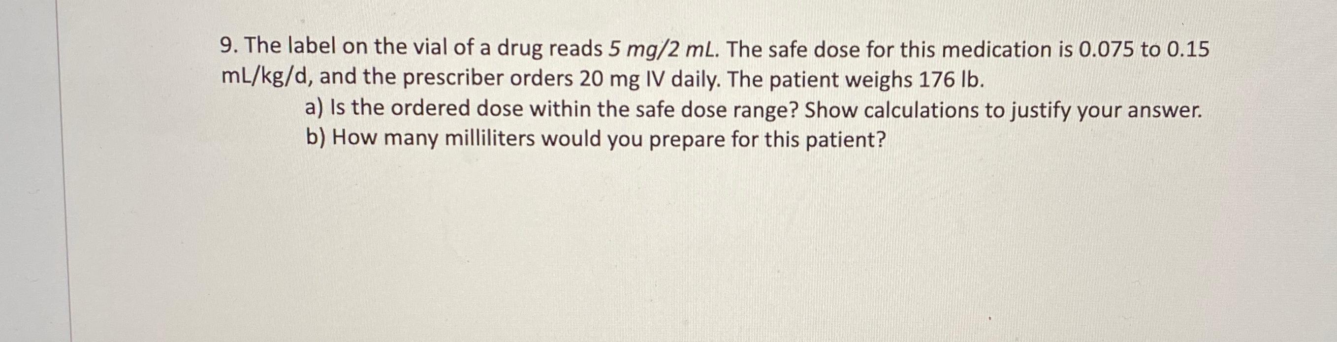 Solved The label on the vial of a drug reads 5mg2mL. ﻿The | Chegg.com