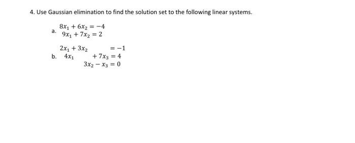 Solved 4. Use Gaussian elimination to find the solution set | Chegg.com