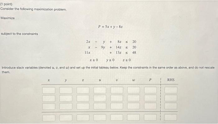 Solved (1 point) Consider the following maximization | Chegg.com