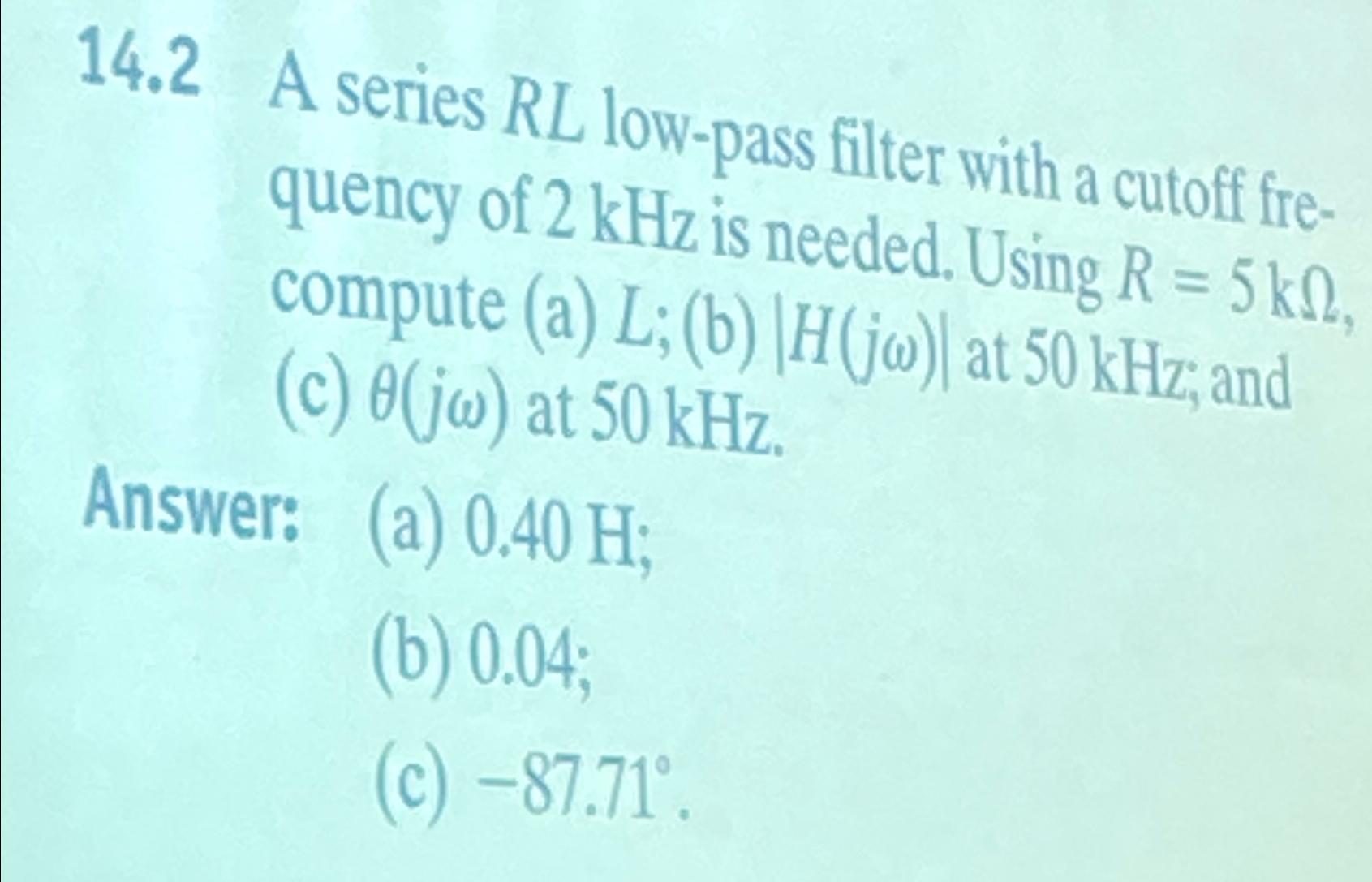 Solved 14.2 ﻿A series RL low-pass filter with a cutoff | Chegg.com