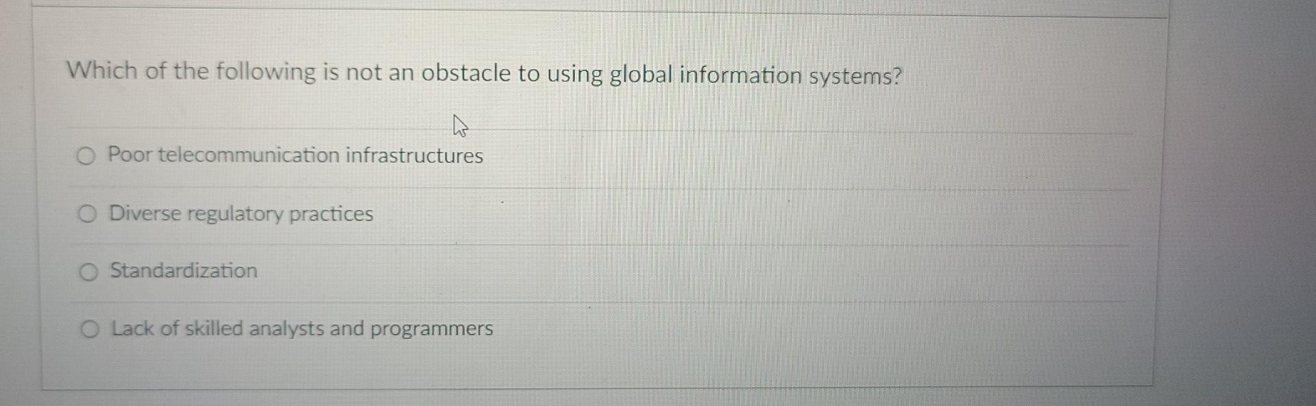 Solved Which of the following is not an obstacle to using | Chegg.com