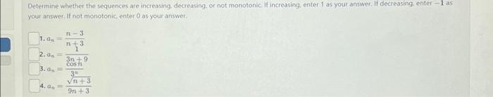 Solved Determine whether the sequences are increasing, | Chegg.com
