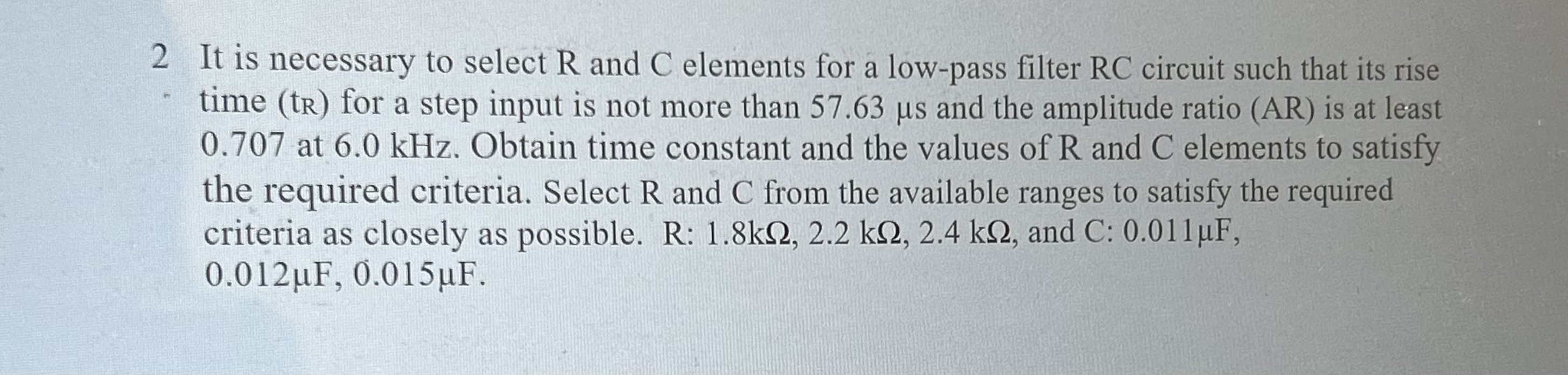 Solved 2 ﻿It is necessary to select R ﻿and C ﻿elements for a | Chegg.com