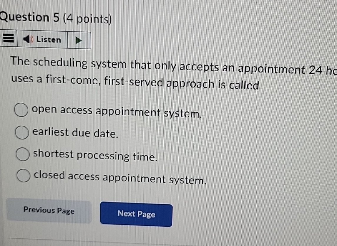 Solved Question 5 (4 ﻿points)ListenThe scheduling system | Chegg.com