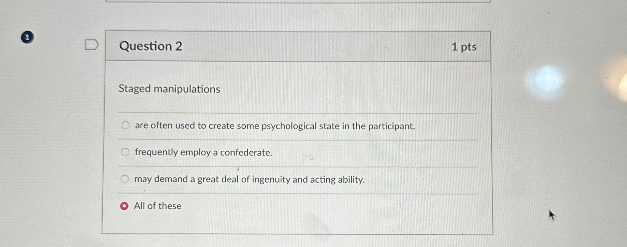 Solved 1Question 21ptsStaged manipulationsare often used to | Chegg.com