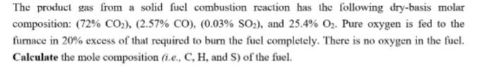 Solved The product gas from a solid fuel combustion reaction | Chegg.com