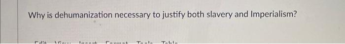 Why is dehumanization necessary to justify both | Chegg.com