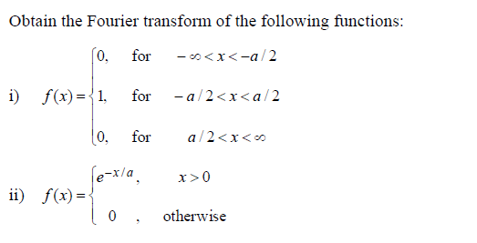 Solved Obtain the Fourier transform of the following | Chegg.com