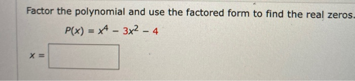 Solved Factor the polynomial and use the factored form to | Chegg.com