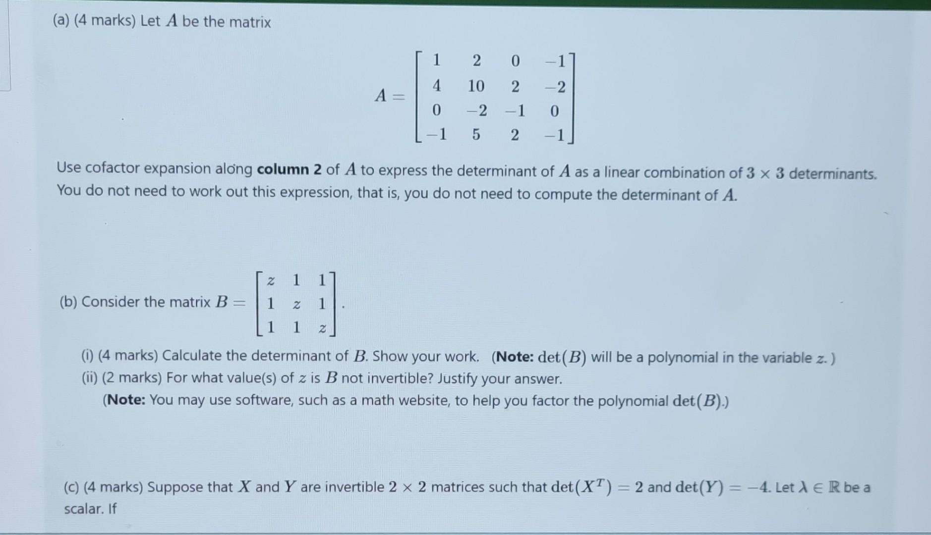 Solved (a) (4 marks) Let A be the matrix | Chegg.com