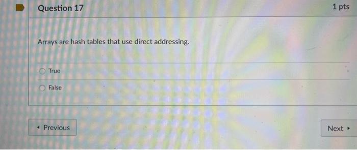 Solved Arrays are hash tables that use direct addressing. | Chegg.com