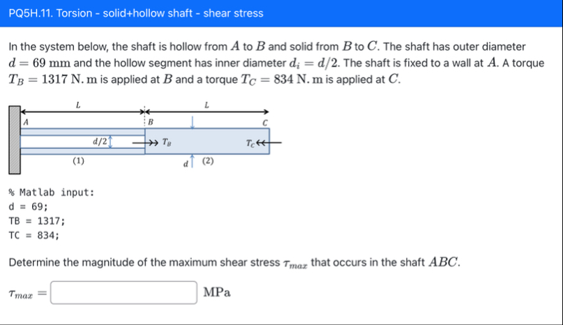 Solved PQ5H.11. ﻿Torsion - ﻿solid hollow shaft - ﻿shear | Chegg.com