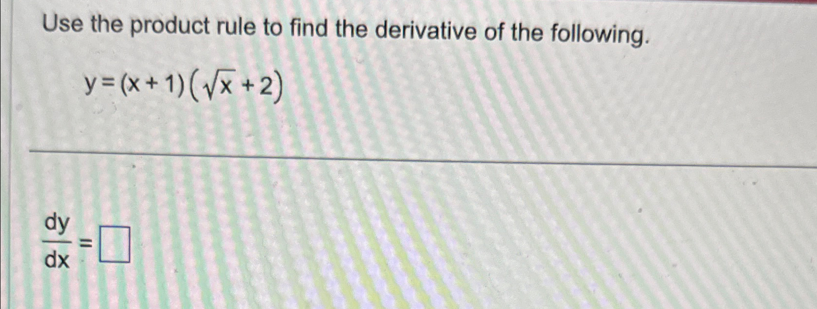 Solved Use the product rule to find the derivative of the | Chegg.com
