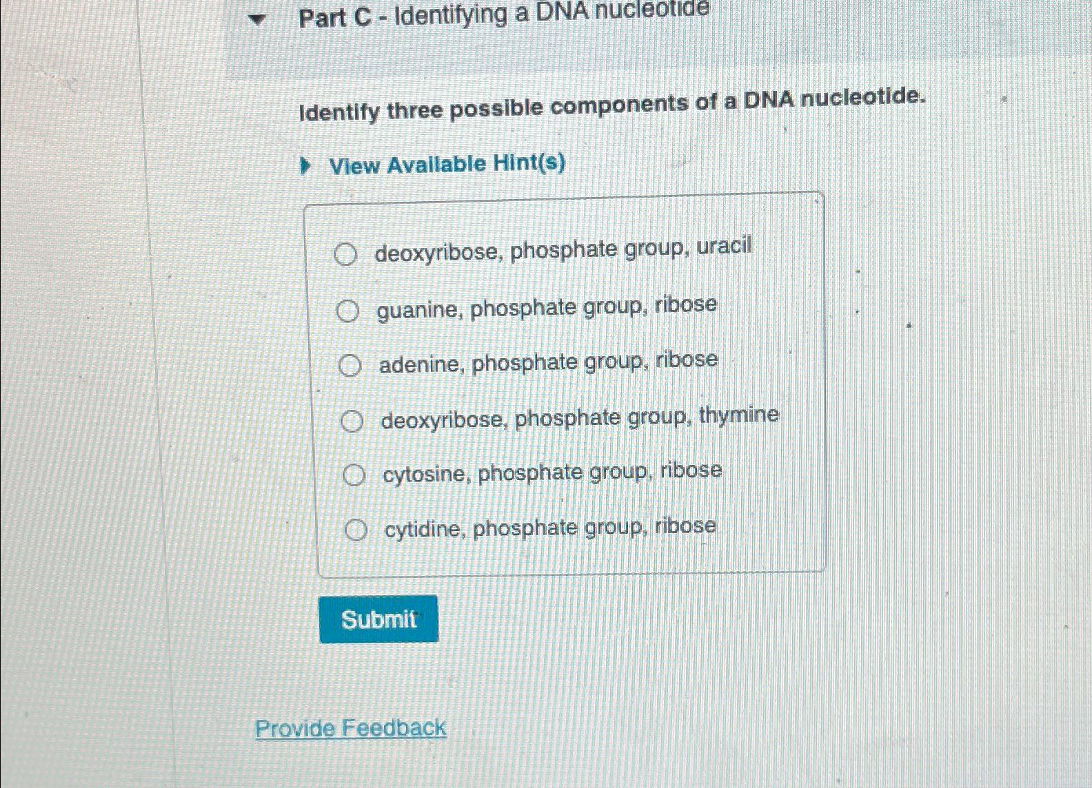 Solved Part C - ﻿Identifying a DNA nucleotideIdentify three | Chegg.com