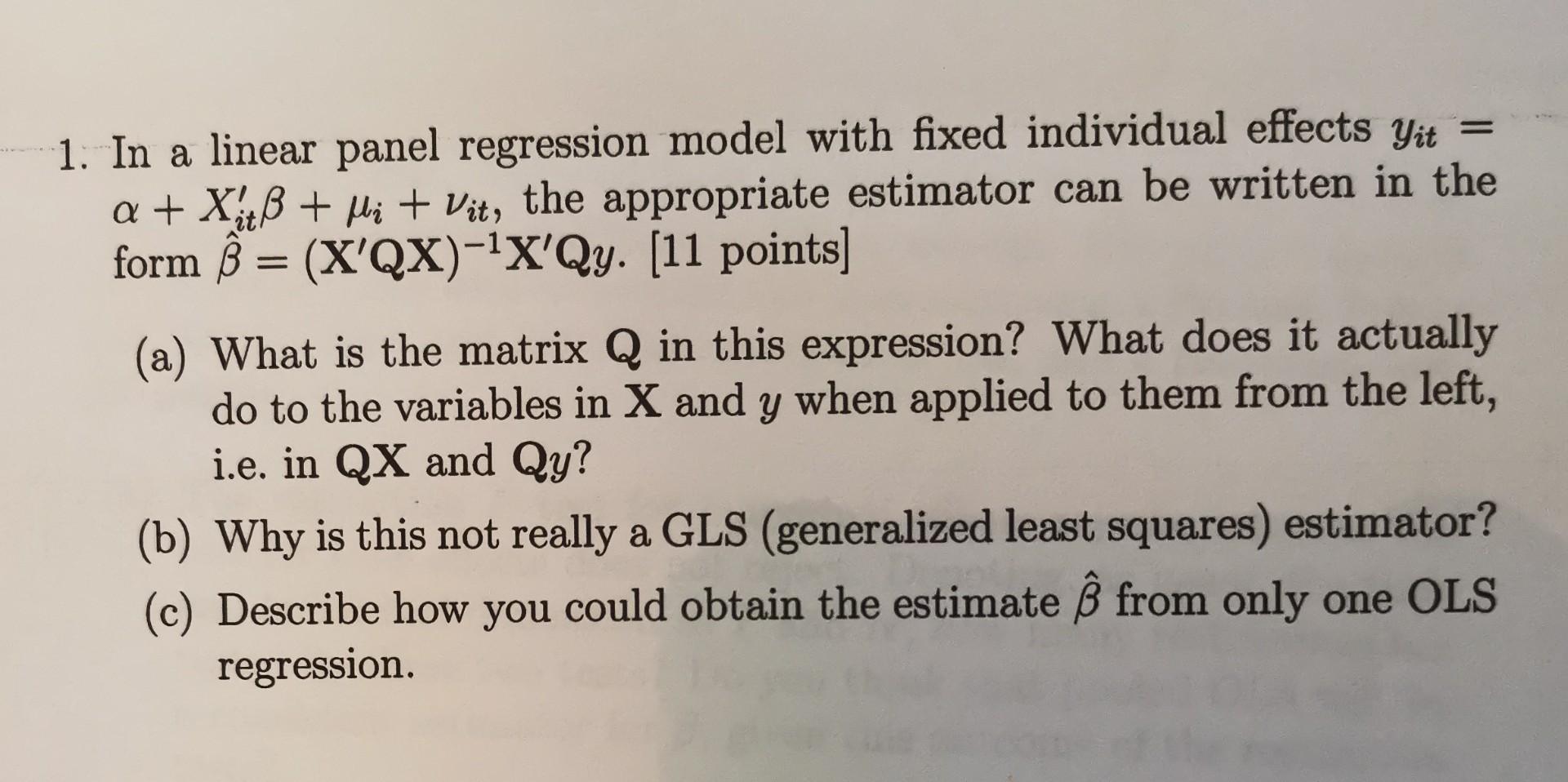 Solved 1. In a linear panel regression model with fixed | Chegg.com
