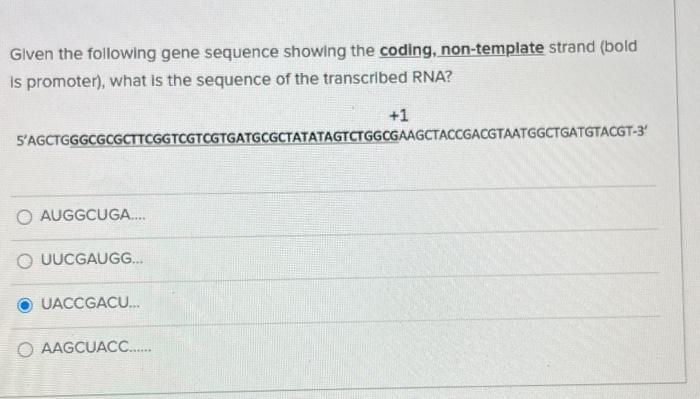 Solved Glven the following gene sequence showing the coding, | Chegg.com