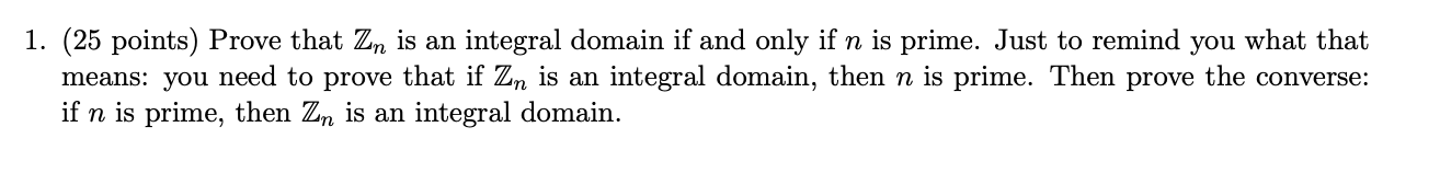 Solved (25 ﻿points) ﻿Prove that Zn ﻿is an integral domain if | Chegg.com
