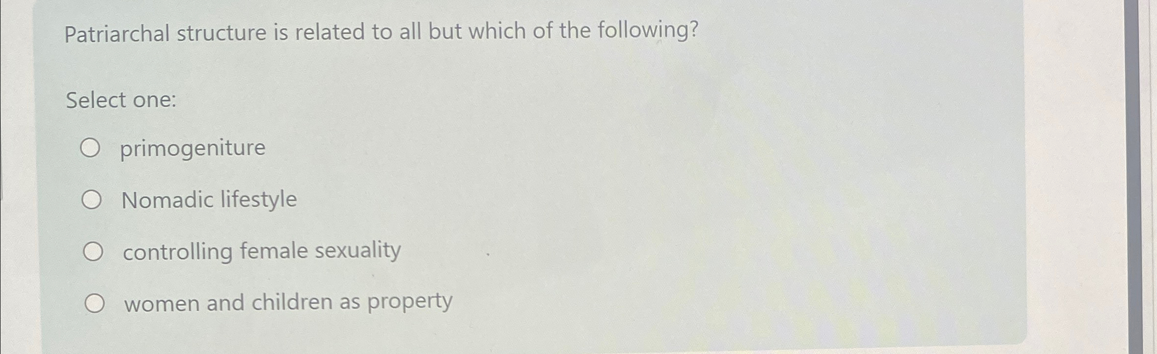 Solved Patriarchal structure is related to all but which of | Chegg.com