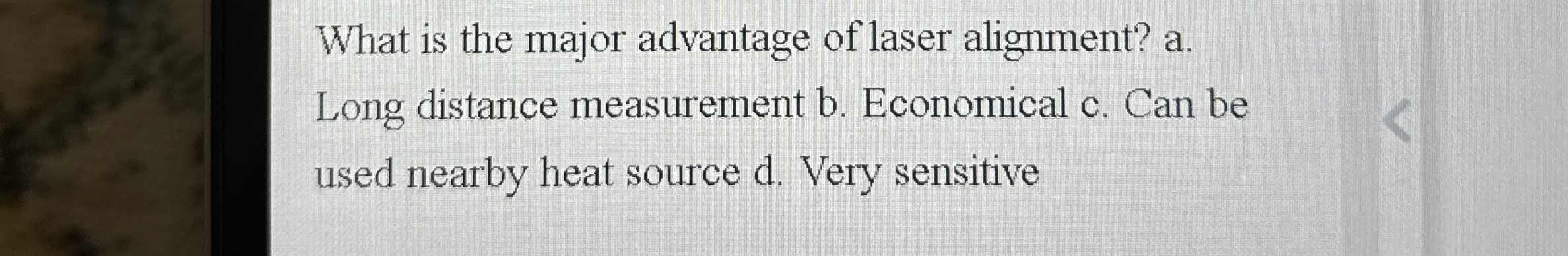 Solved What is the major advantage of laser alignment? a. | Chegg.com
