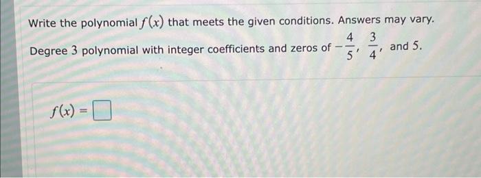 Solved Write the polynomial f(x) that meets the given | Chegg.com