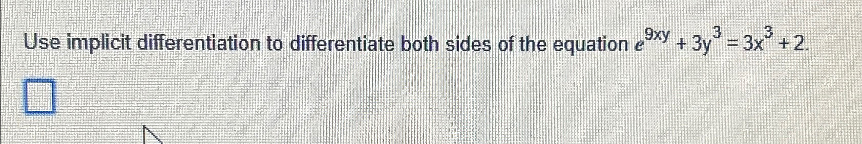 Solved Use implicit differentiation to differentiate both | Chegg.com