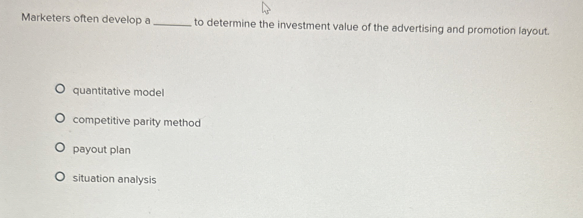 Solved Marketers often develop ato determine the investment | Chegg.com