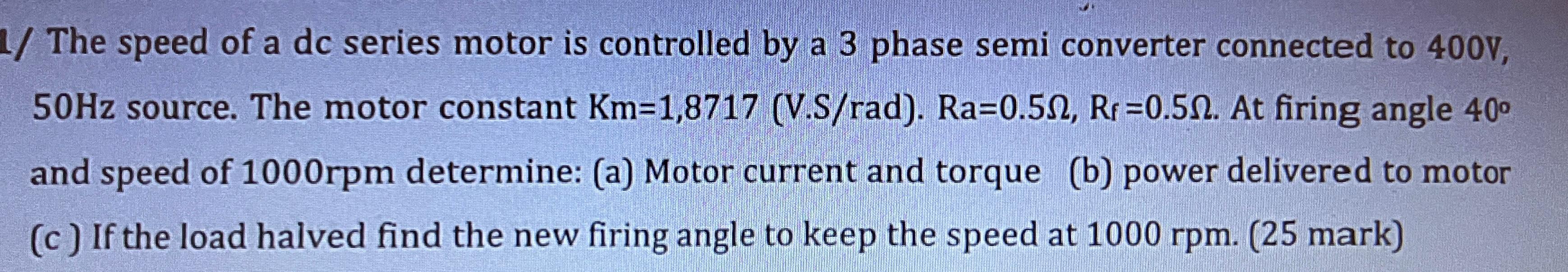 Solved The speed of a dc series motor is controlled by a 3 | Chegg.com