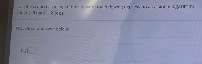 Use the properties of logarithms to write the | Chegg.com