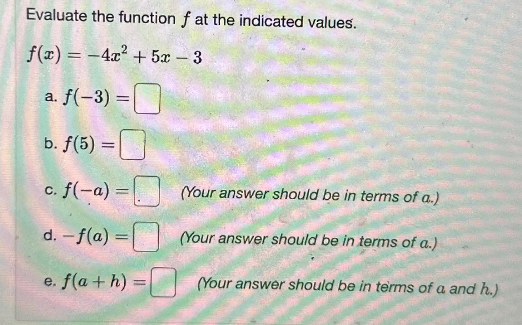 Solved Evaluate the function f ﻿at the indicated | Chegg.com