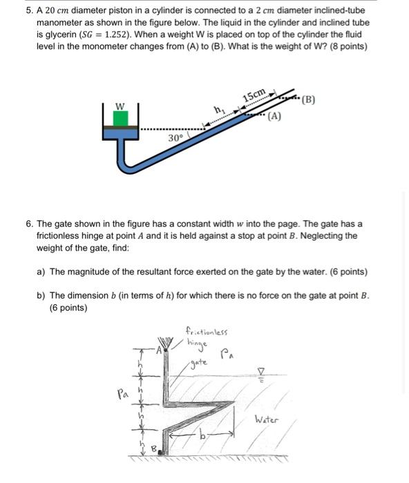 [Solved]: 5. A 20 cm diameter piston in a cylinder is conne
