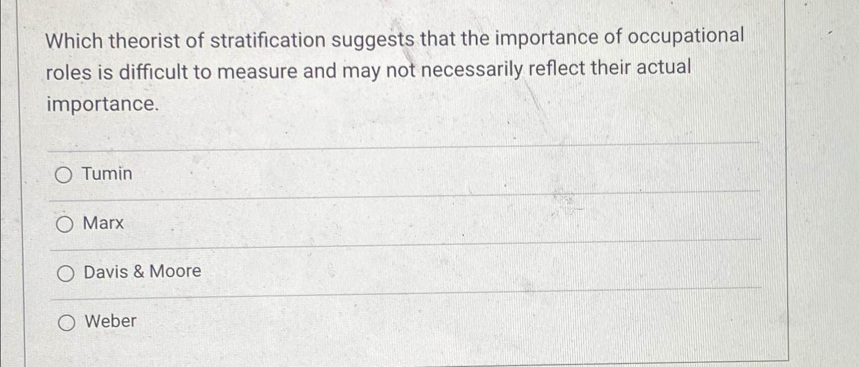 Solved Which theorist of stratification suggests that the | Chegg.com
