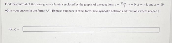 Solved 19-x Find the centroid of the homogeneous lamina | Chegg.com