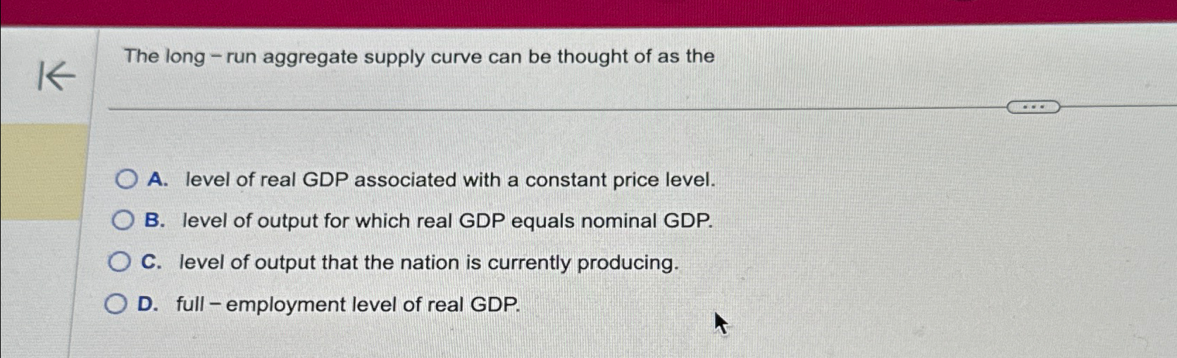 Solved The long - ﻿run aggregate supply curve can be thought | Chegg.com