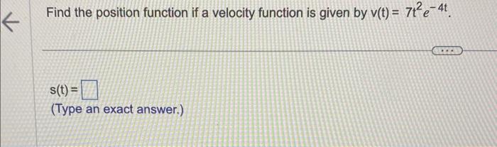 Solved Find the position function if a velocity function is | Chegg.com